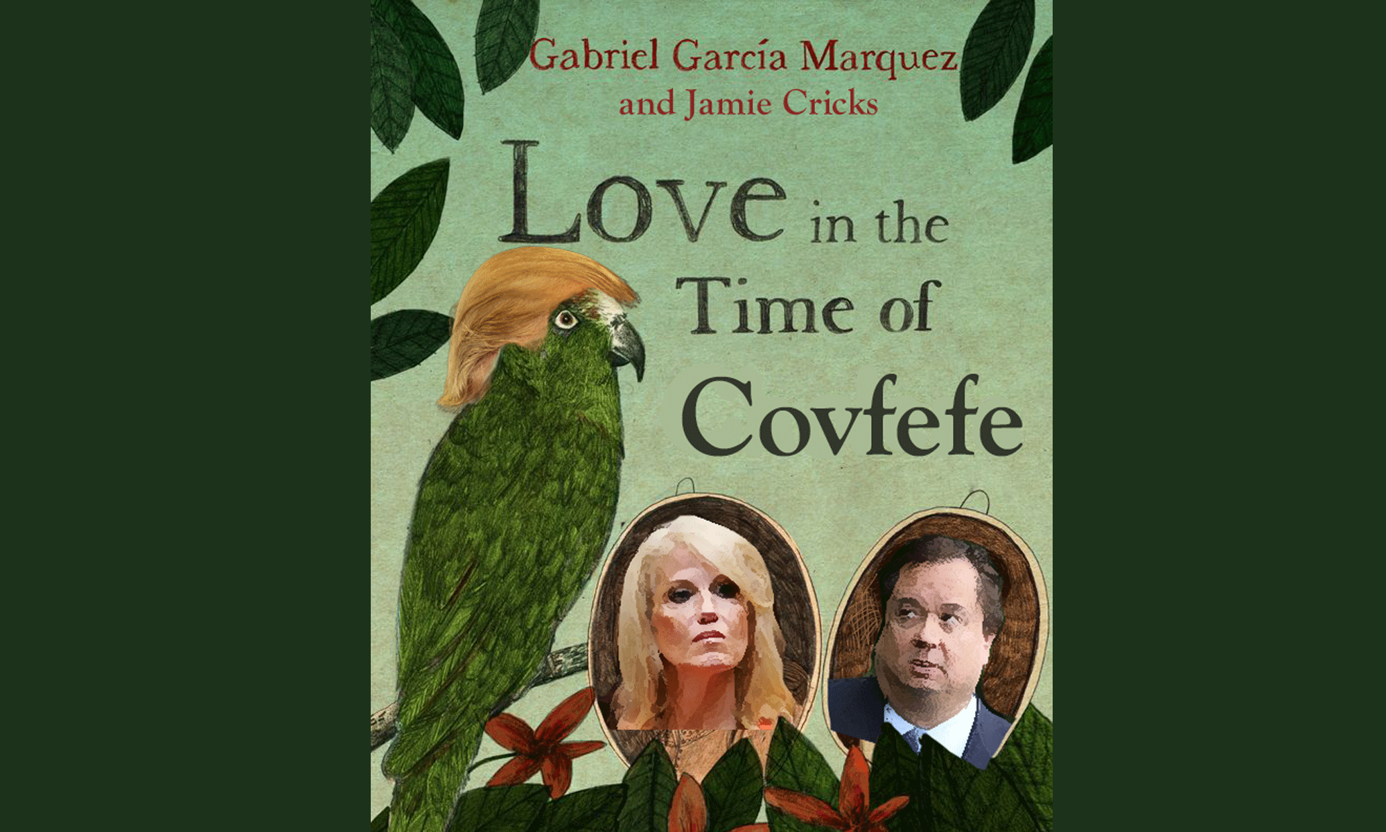 Excerpts From Gabriel García Márquez’s Love In the Time of Covfefe ...