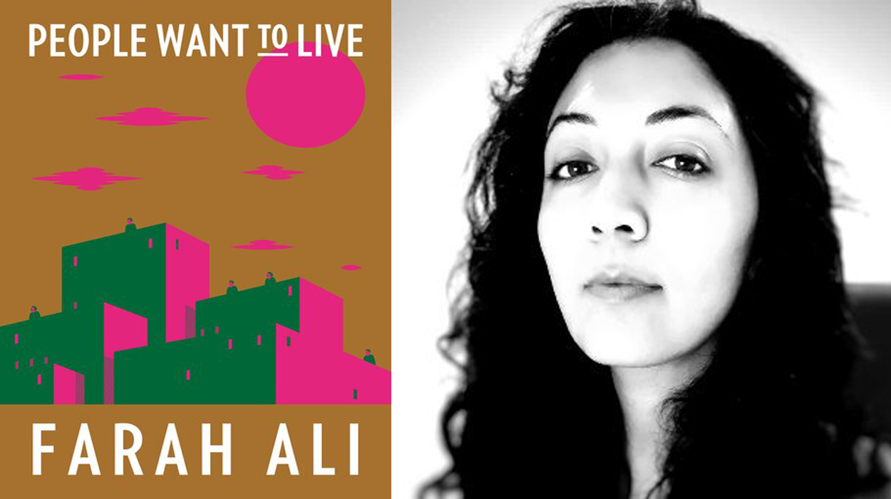 An Interview with Farah Ali About Her New Book, People Want to Live ...