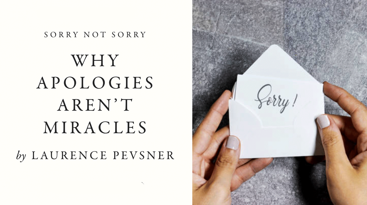 Sorry Not Sorry: Why Apologies Aren’t Miracles - McSweeney’s Internet ...