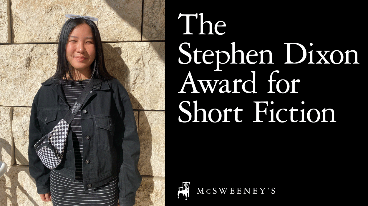 First Runner Up for the Stephen Dixon Award for Short Fiction: Maz Do’s ...