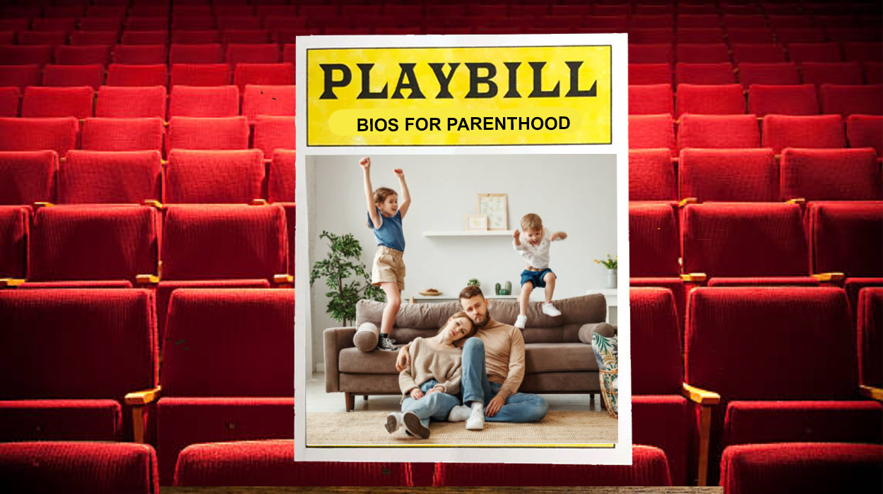 Playbill Bios for Parenthood - McSweeney’s Internet Tendency