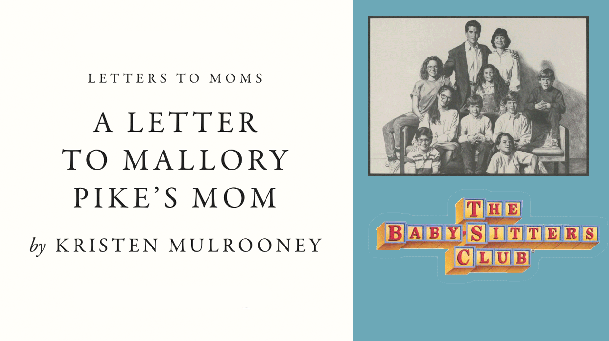 Letters to Moms: A Letter to Mallory Pike’s Mom - McSweeney’s Internet ...
