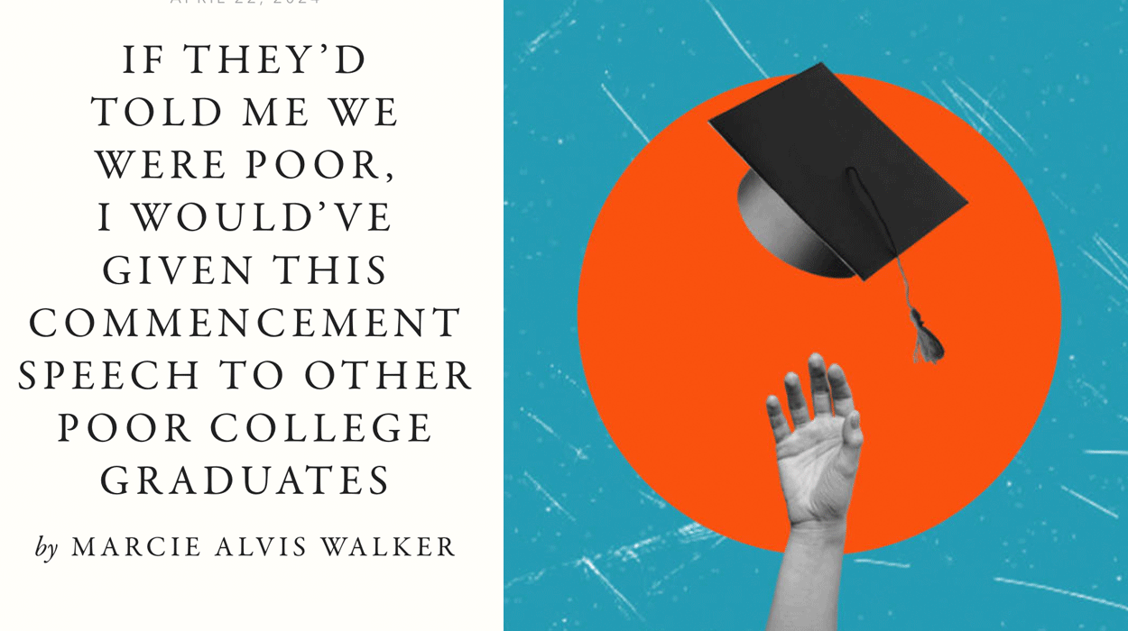 If They’d Told Me We Were Poor, I Would’ve Given This Commencement ...