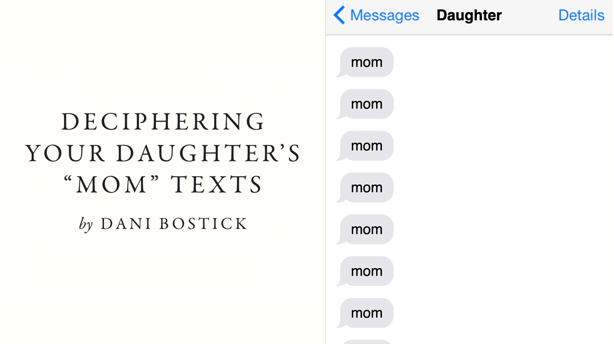 Deciphering Your Daughter’s “MOM” Texts - McSweeney’s Internet Tendency